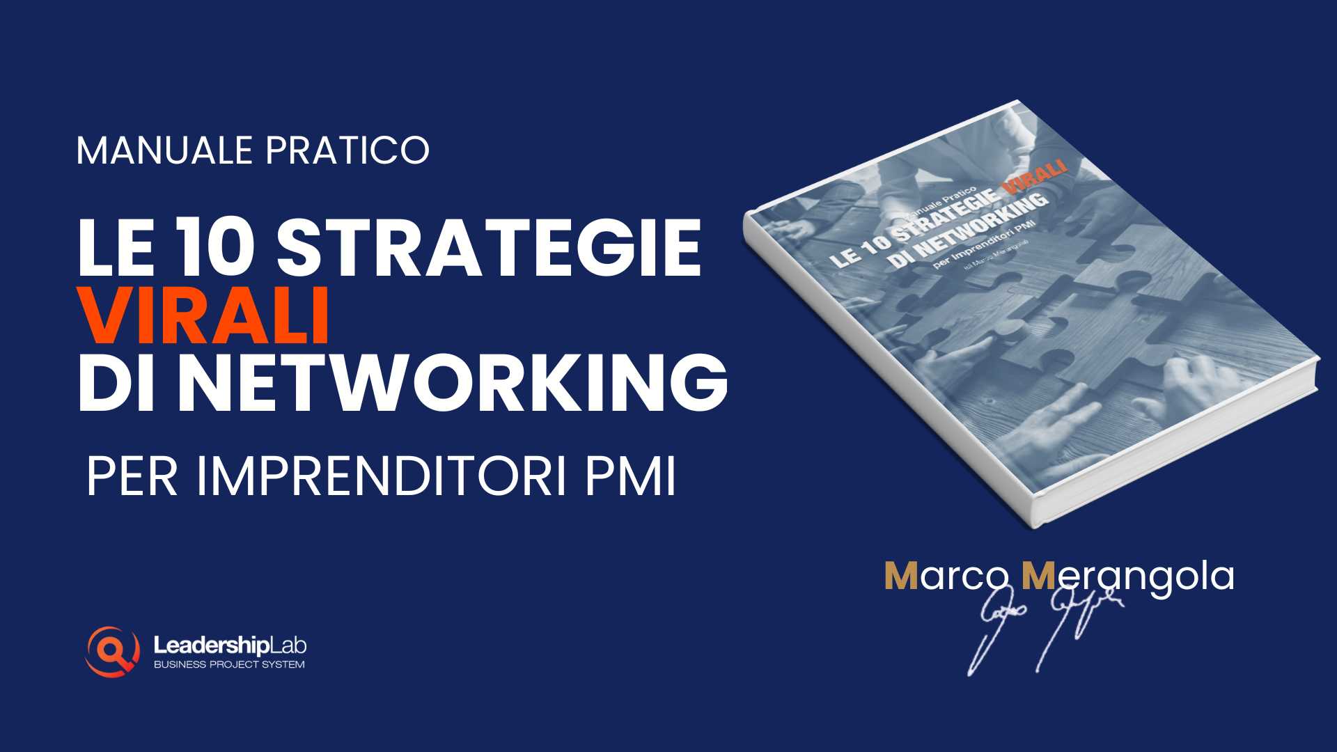 Le 10 Strategie Virali di Networking per Imprenditori PMI | Manuale